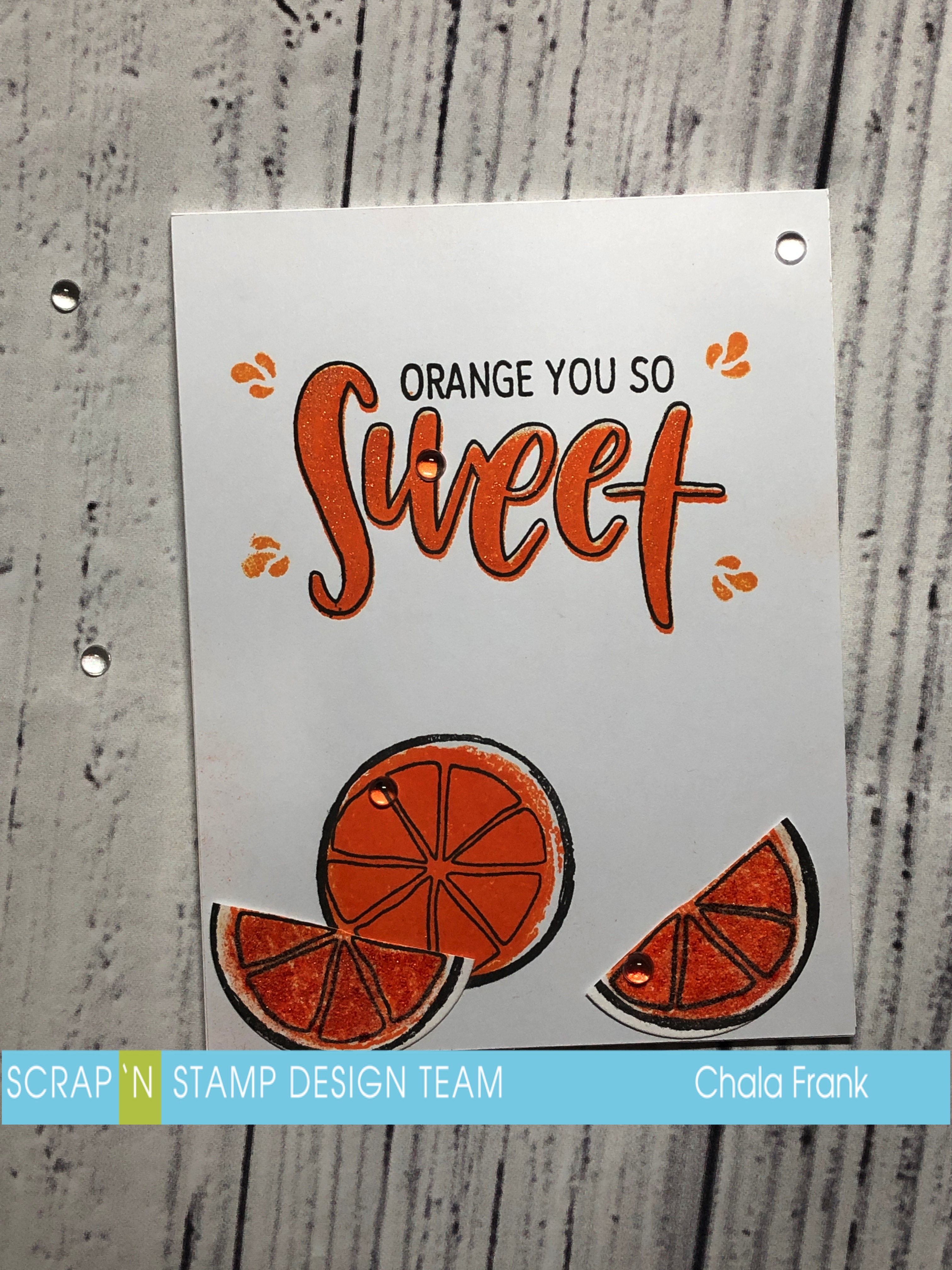 Orange You Sweet | Scrap N Stamp